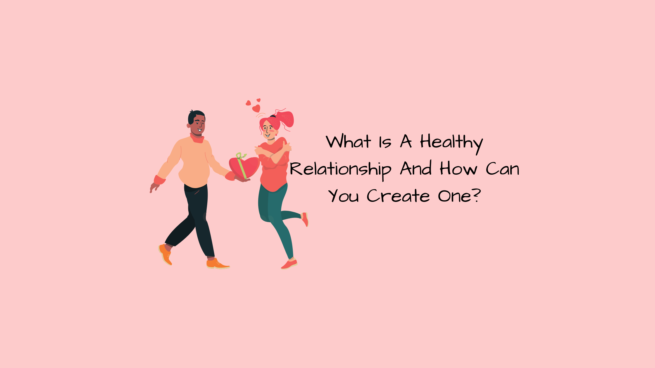 What Is a Healthy Relationship? 7 Key Signs & Why It Matters