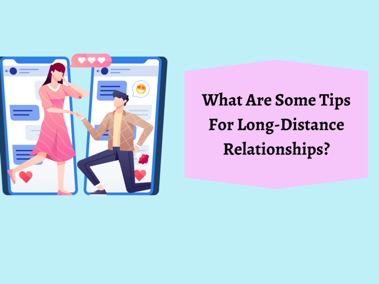 What Are Some Tips For Long Distance Relationships 
