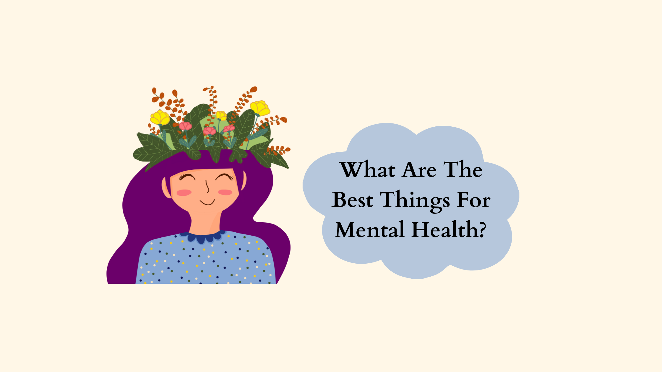 11 Best Things for Mental Health That Actually Work