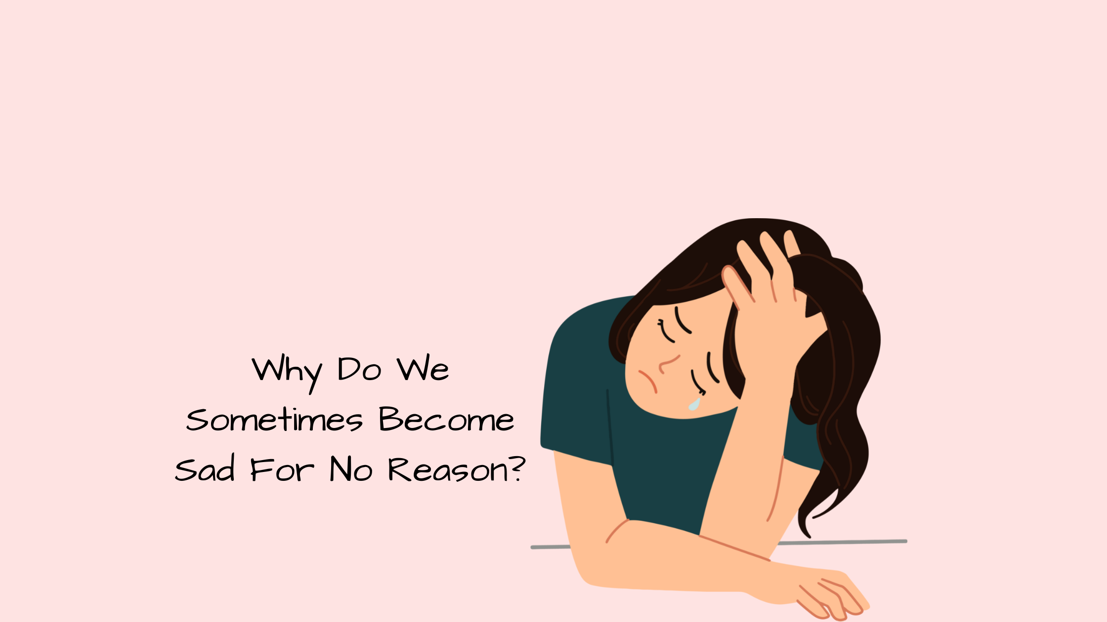 Why You Feel Sad for No Reason: 8 Hidden Causes + Fixes