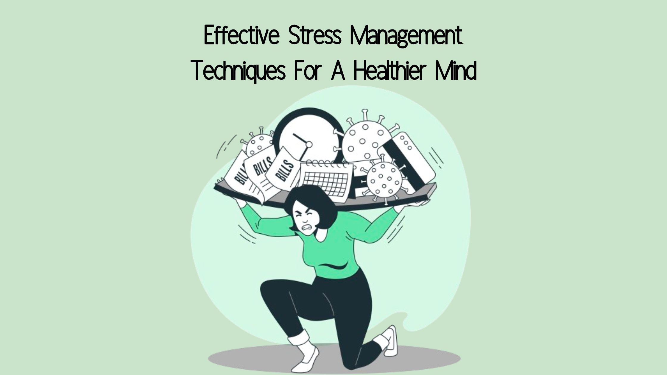 Stress Management Techniques For A Healthier Mind
